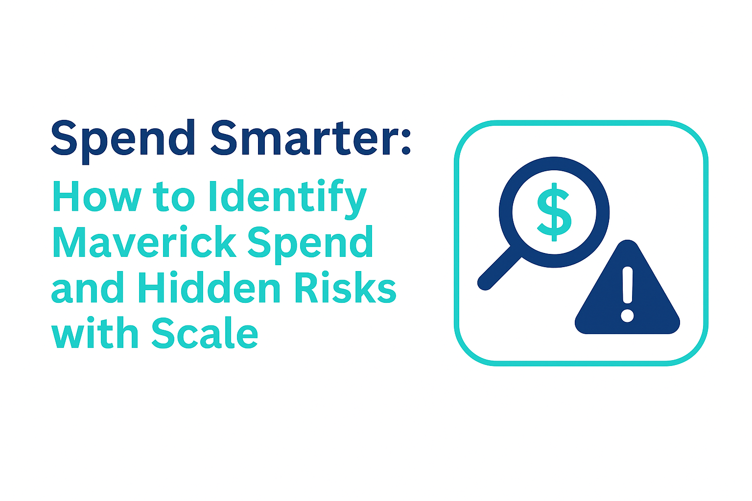 Spend Smarter: How to Identify Maverick Spend with Scale - Scale Blog